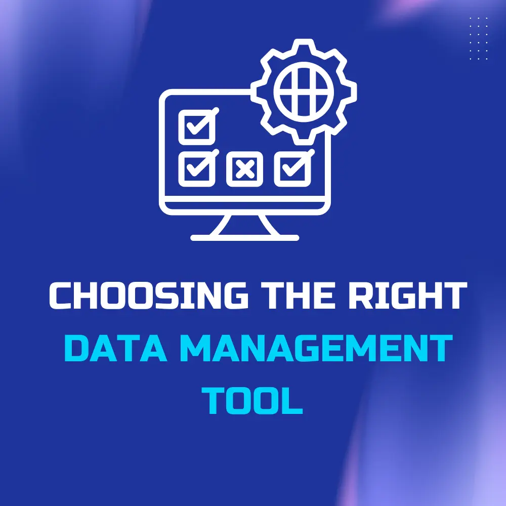 Choosing the Best Data Management Tool for Your Enterprise in 2024 – A Must-Read Guide